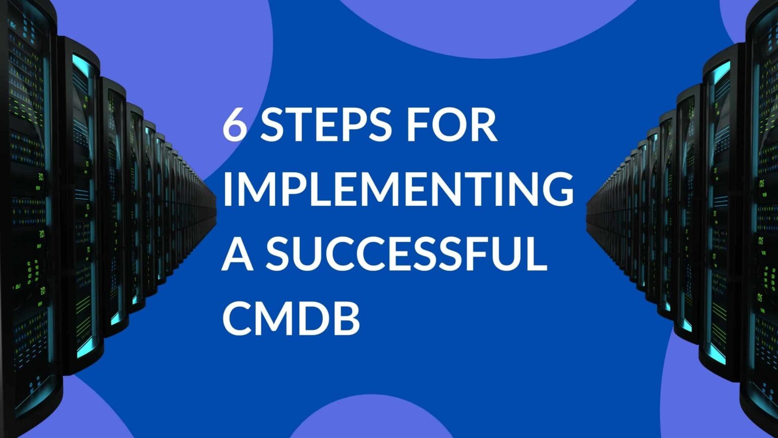 CMDB Implementation Best Practices by Virima